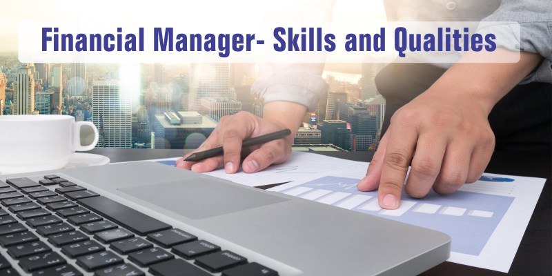 Financial Manager Skills And Qualities Qualifications And Skillset Financial Manager Skills And Qualities Qualifications And Skillset